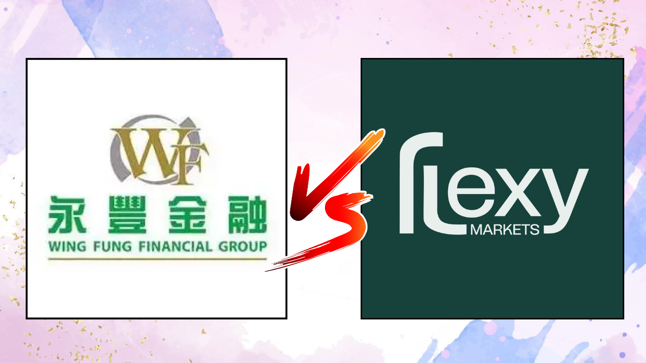 Wing Fung vs. Flexy Markets A Comprehensive Comparison for Traders in ...